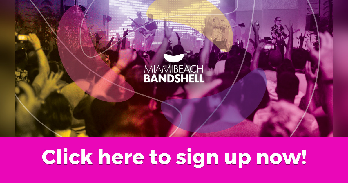 Miami Beach Bandshell Fan Signup