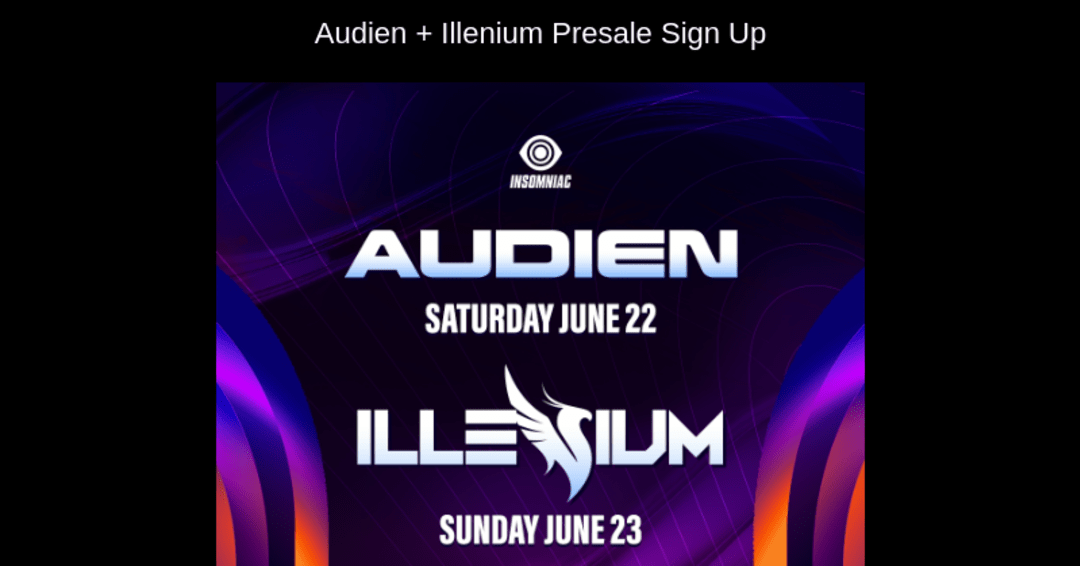 062224/062324 - NOVA - Audien + Illenium Presale Sign Up 062224/062324 - NOVA - Audien + Illenium Presale Sign Up