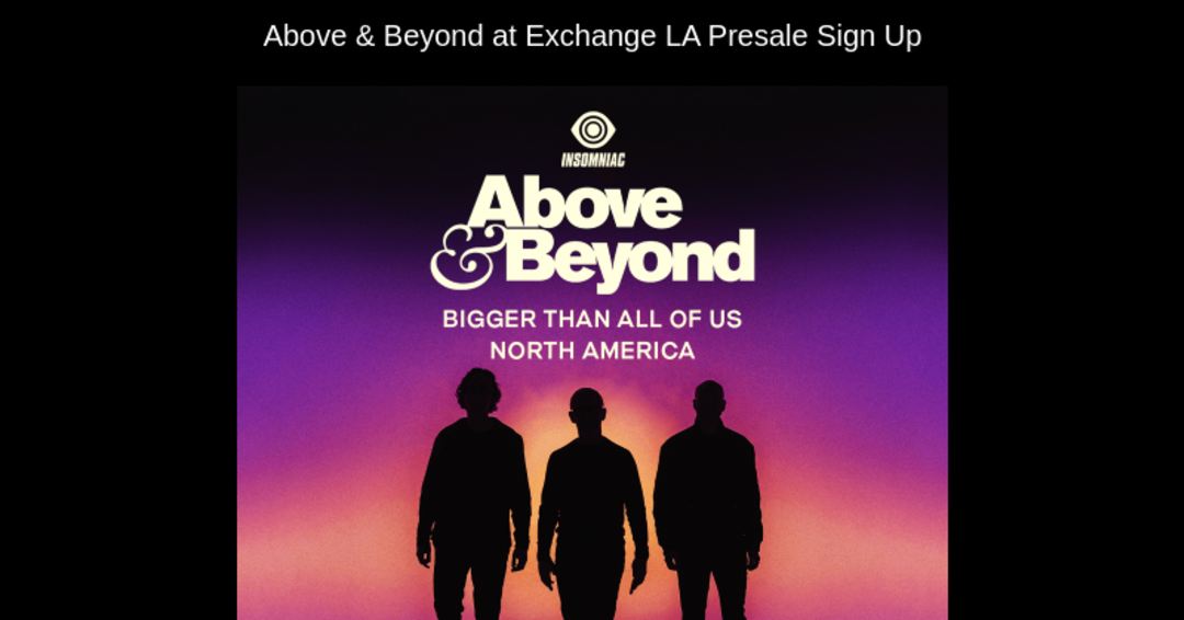 Above & Beyond at EXLA Presale Sign Up