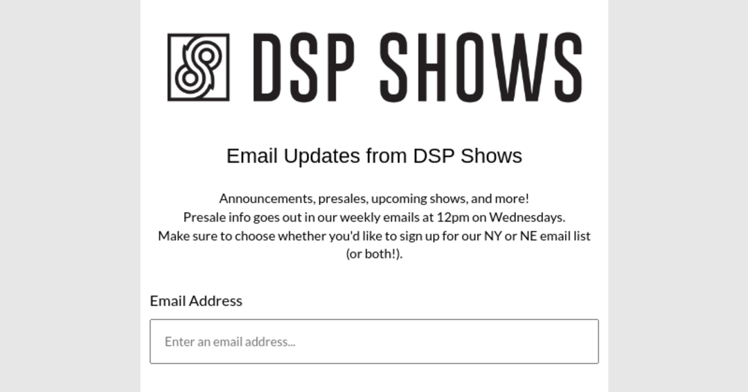 DSP Shows Email Signup