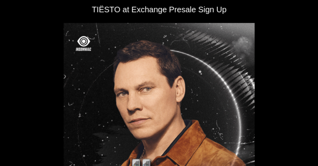 Tiesto at Exchange Presale Sign Up