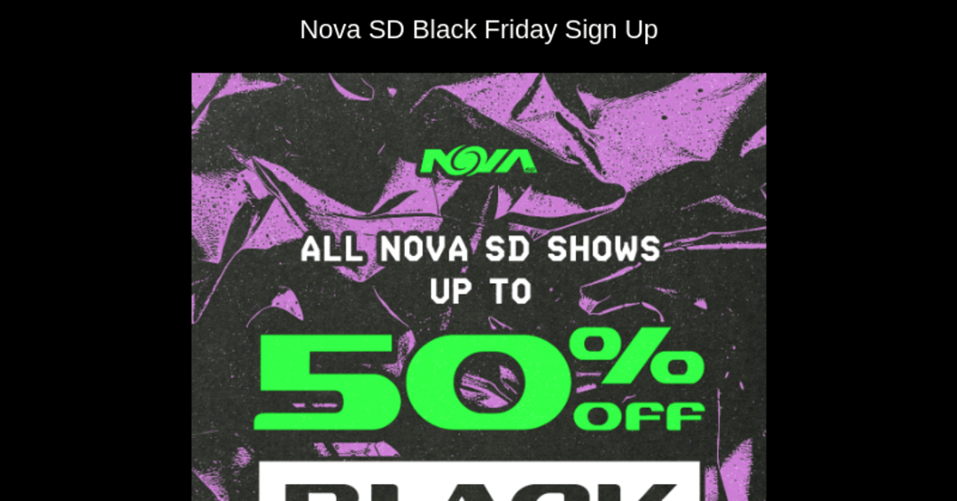 NOVA SD Black Friday Sign Up